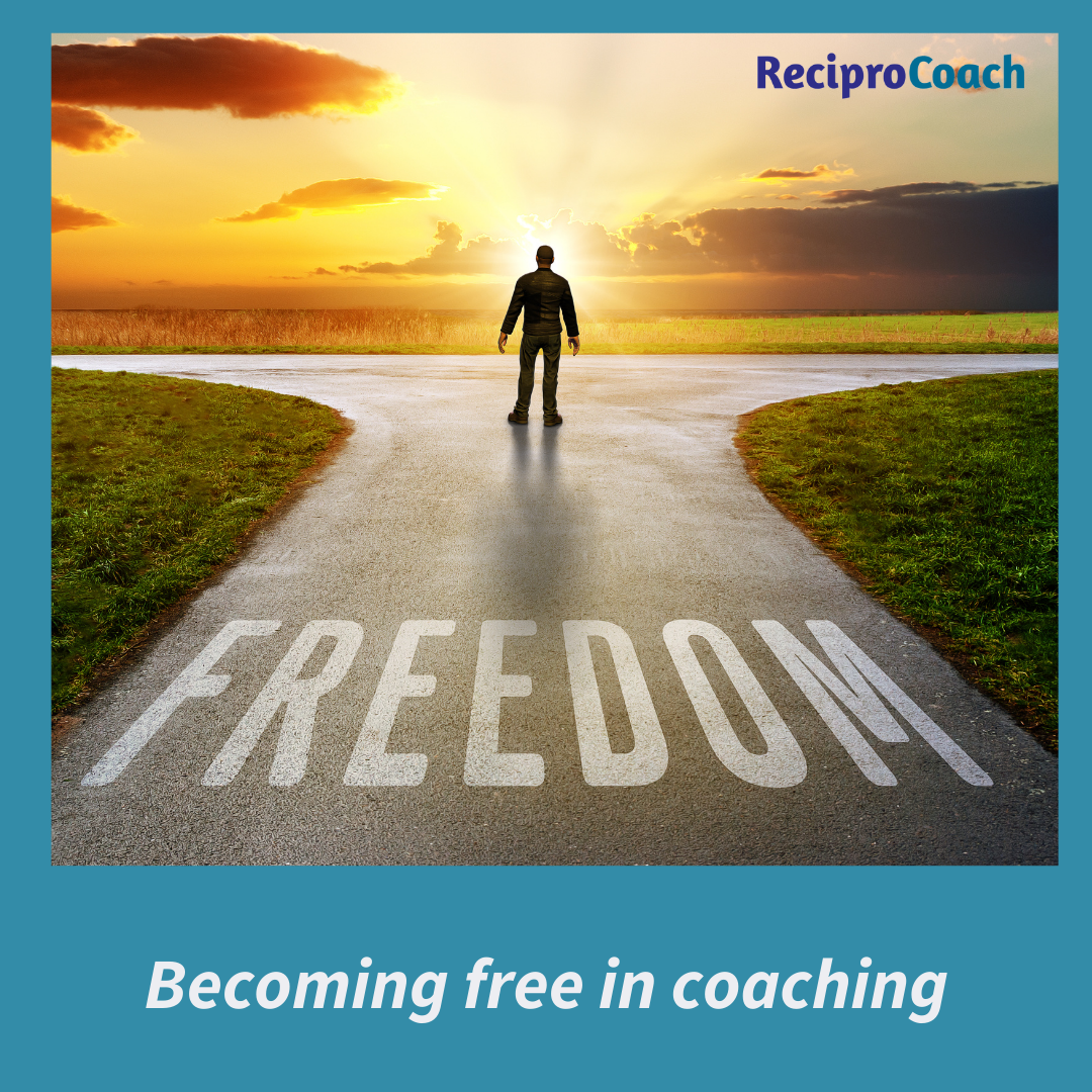 Becoming free in coaching - ReciproCoach