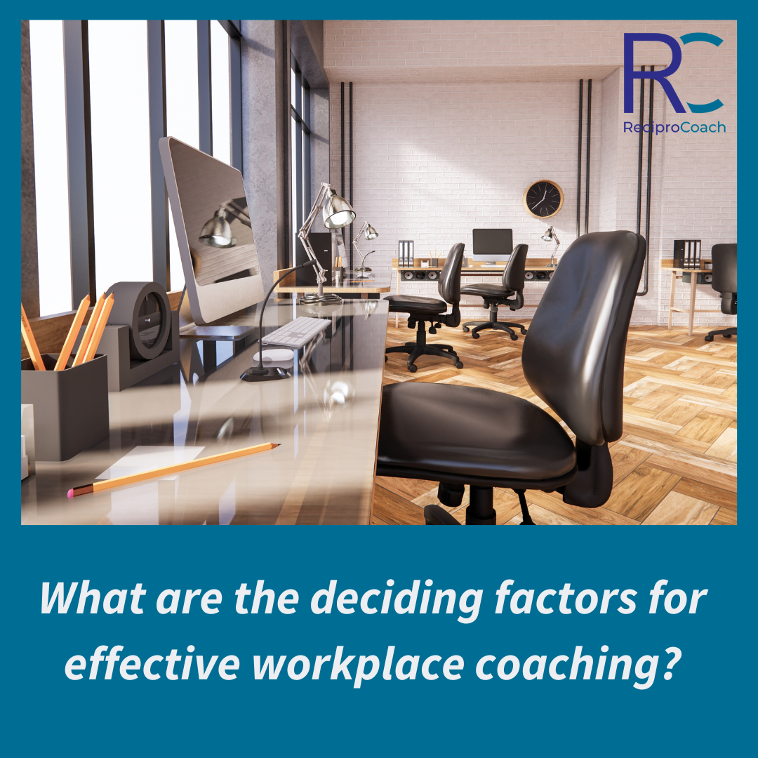 What are the deciding factors for effective workplace coaching ...