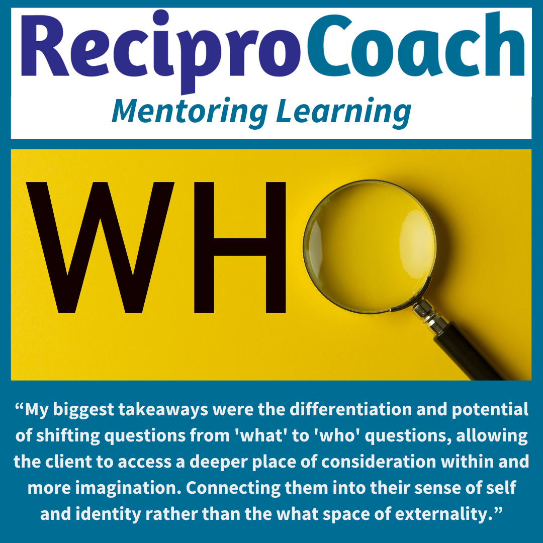 Shifting questions from WHAT to WHO – ReciproCoach