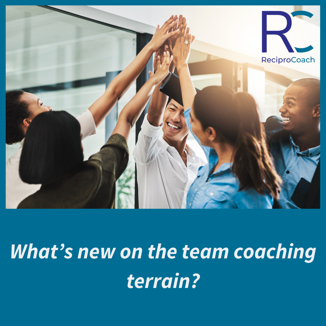 What’s new on the team coaching terrain? - ReciproCoach